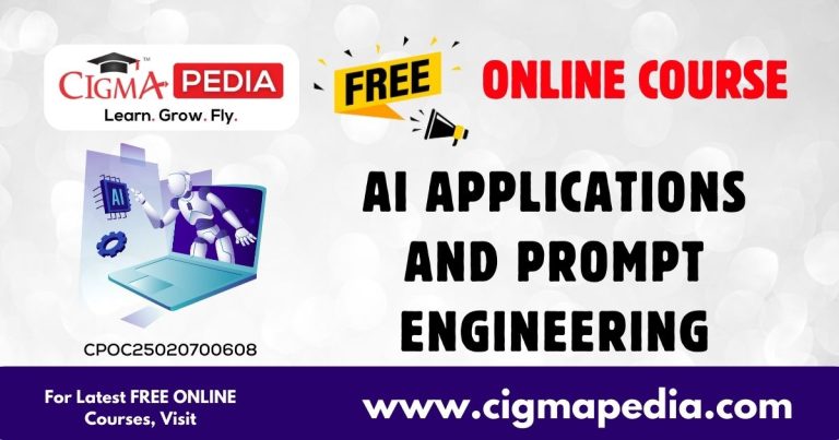 AI Applications and Prompt Engineering (Free Online Course) - CIGMA Pedia