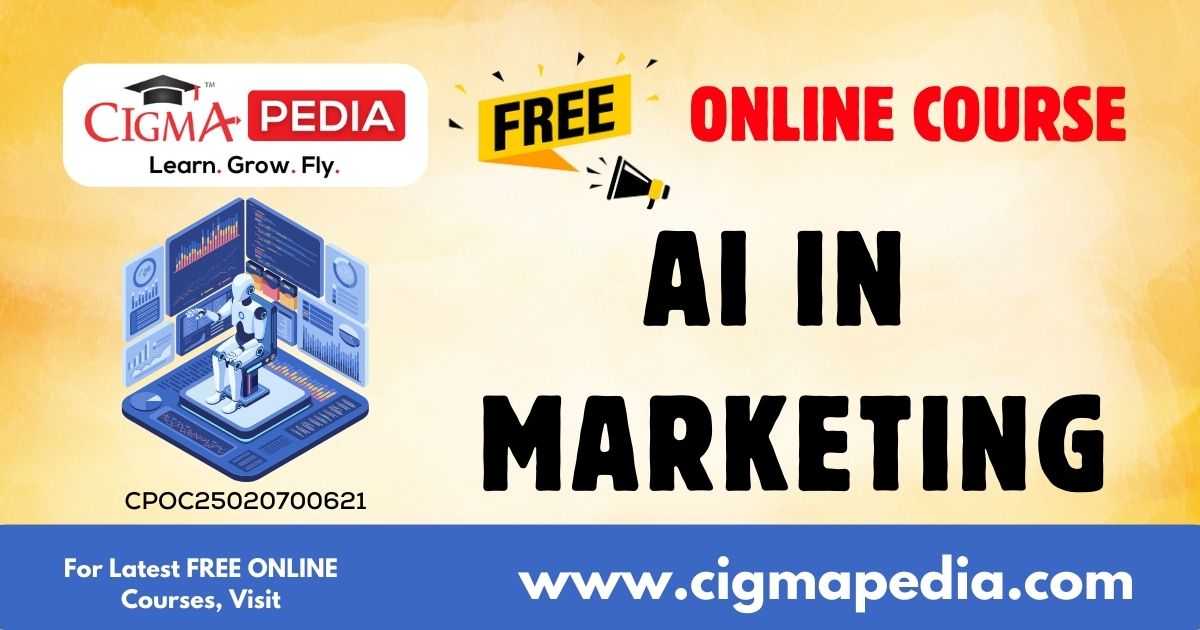 AI in Marketing (Free Online Course) - CIGMA Pedia