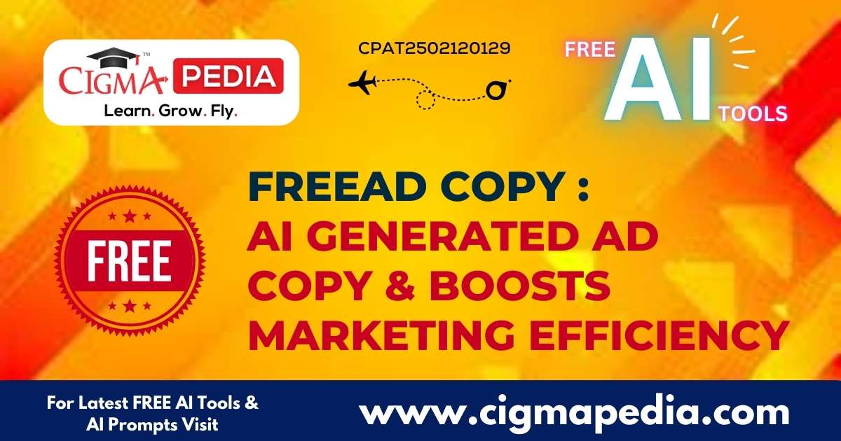 Freead Copy: AI-Powered Ad Copy Generator - CIGMA Pedia