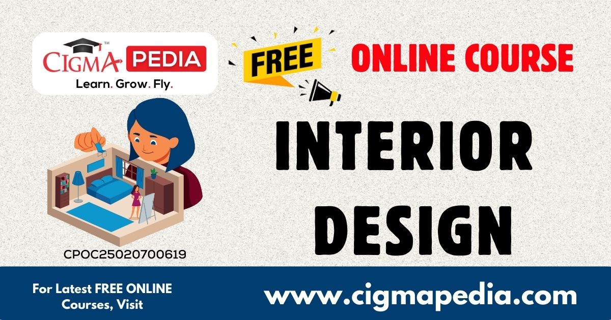 Interior Design (Free Online Course) - CIGMA Pedia