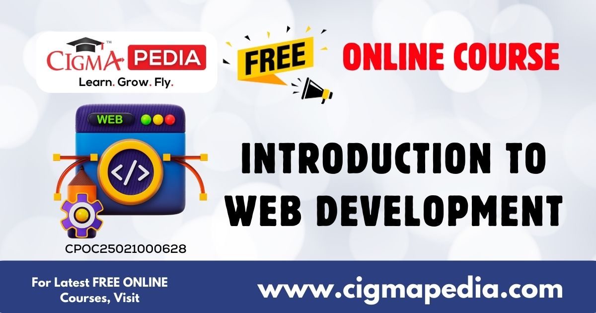 Introduction to Web Development (Free Online Course) - CIGMA Pedia
