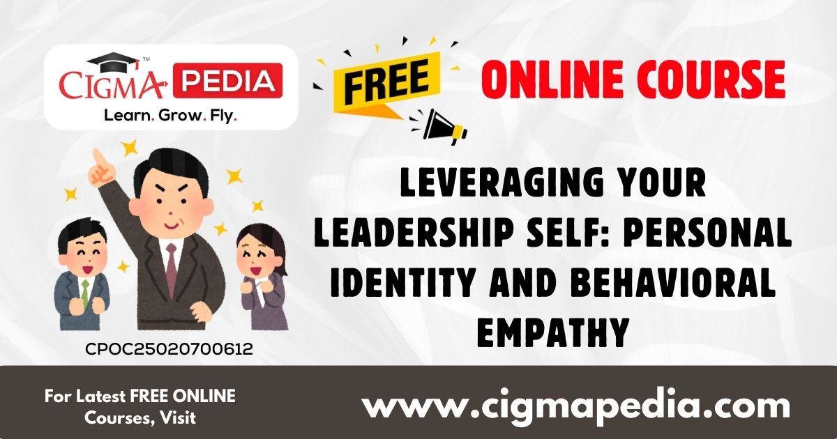 Leveraging Your Leadership Self: Personal Identity and Behavioral ...