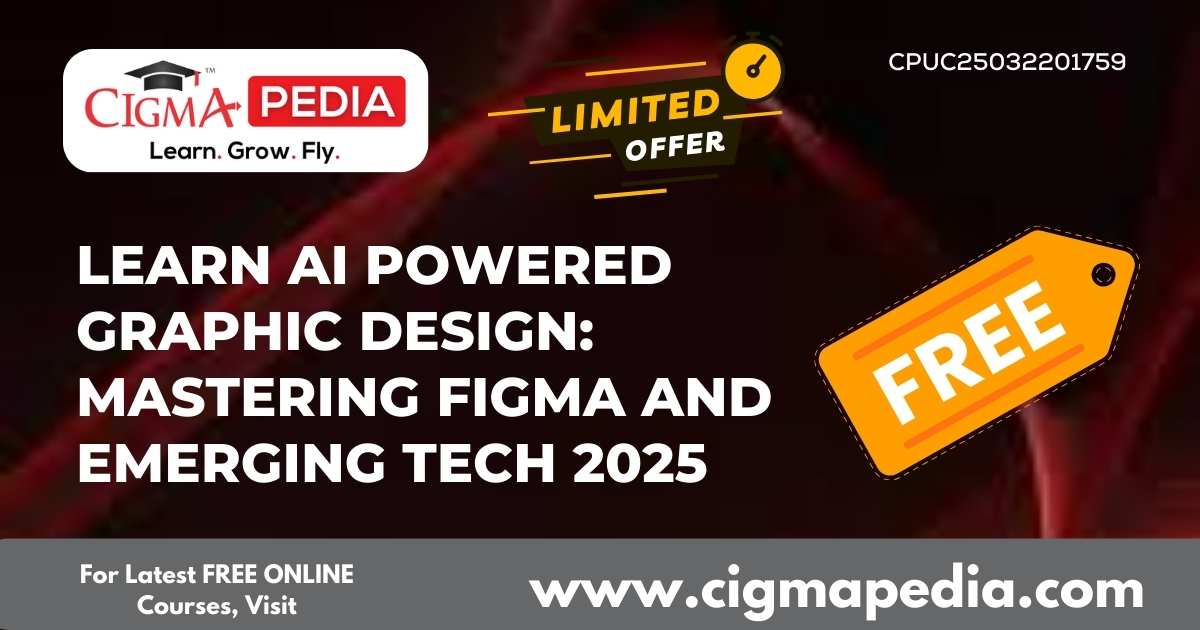 Learn AI Powered Graphic Design: Mastering Figma And Emerging Tech 2025 ...