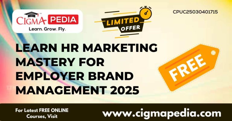 Learn HR Marketing Mastery for Employer Brand Management 2025 (Free ...
