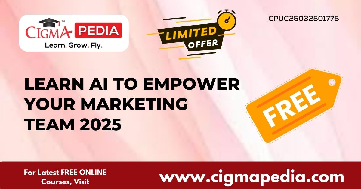Learn AI to Empower your Marketing Team 2025 (Free Udemy Course ...