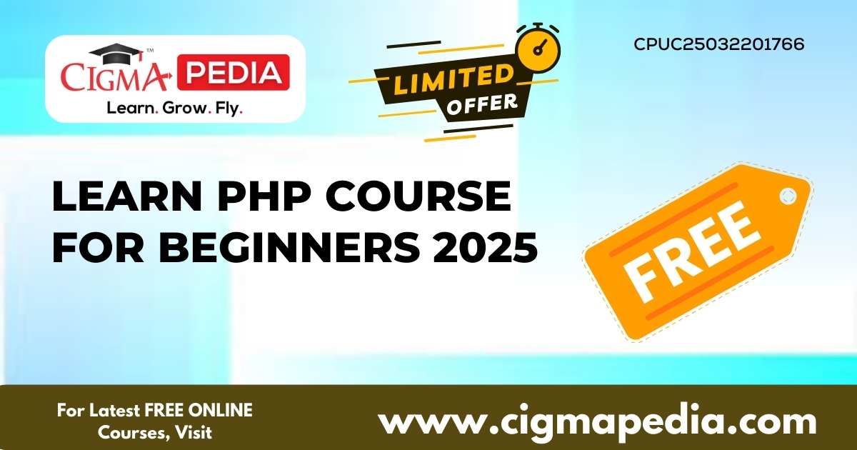 Learn PHP Course for Beginners 2025 (Free Udemy Course) - CIGMA Pedia