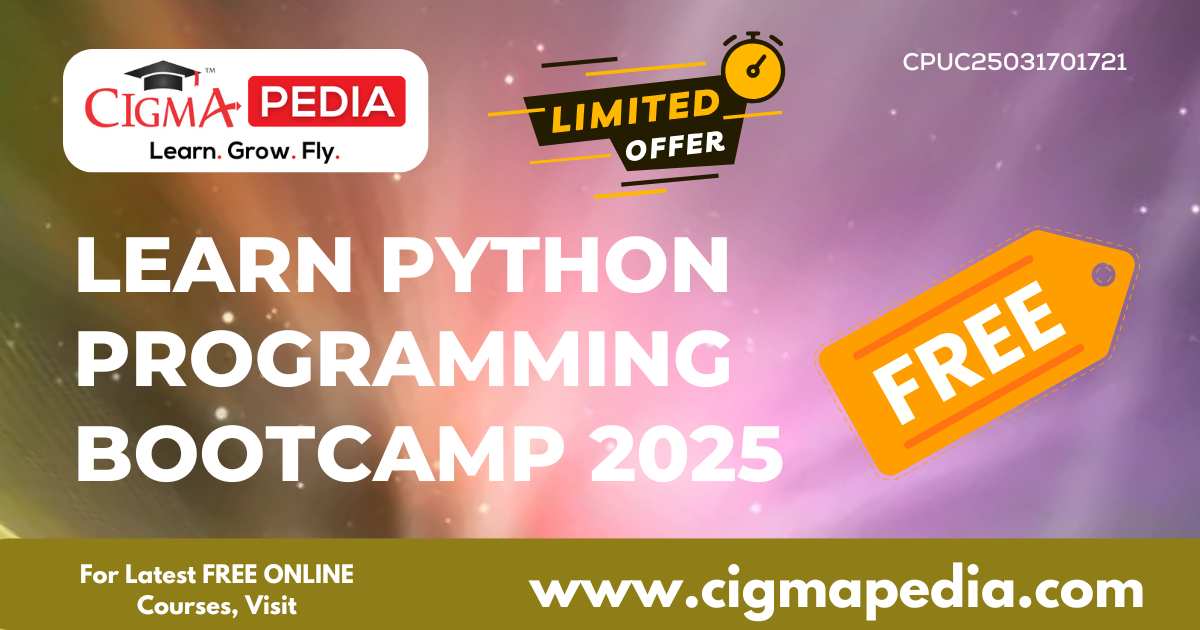 Learn Python Programming BootCamp 2025 (Free Udemy Course) - CIGMA Pedia