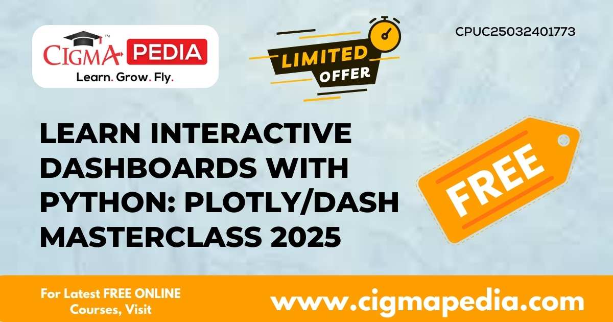 Learn Interactive Dashboards With Python Plotlydash Masterclass 2025