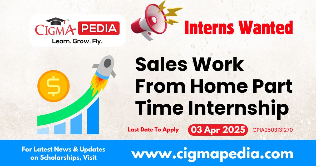 Sales Work From Home Part Time Internship by Prashant Kumar LTD: How to Apply for Internship ...