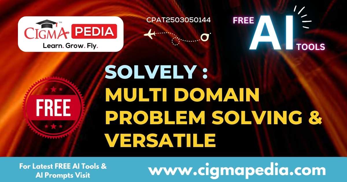 Solvely: Your AI Powered Problem Solving Companion - CIGMA Pedia
