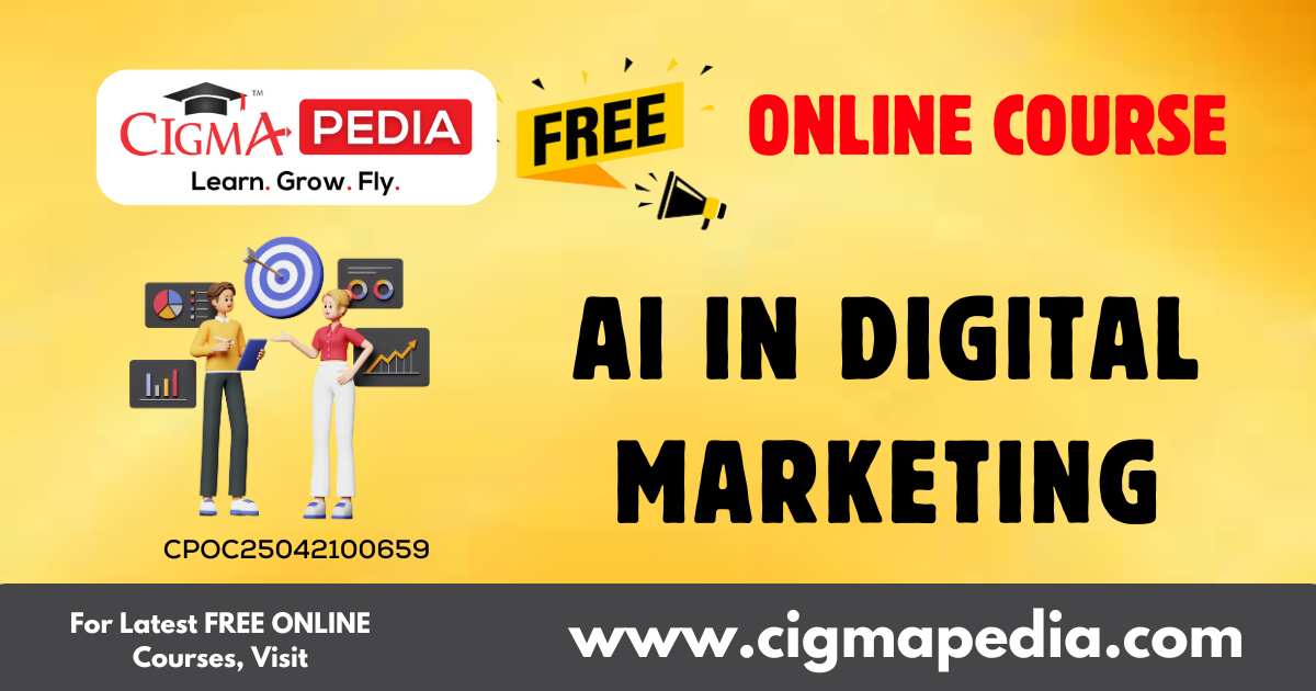AI in Digital Marketing (Free Online Course) - CIGMA Pedia