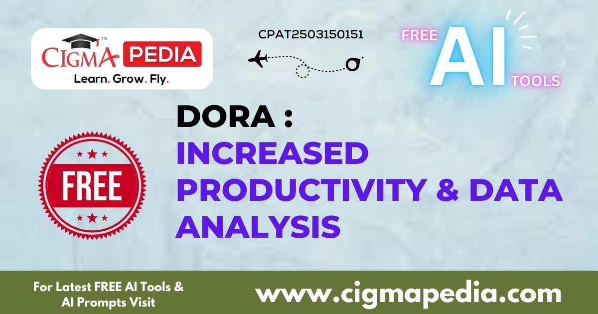 Dora: Your AI-Powered Assistant for Smarter Workflows - CIGMA Pedia