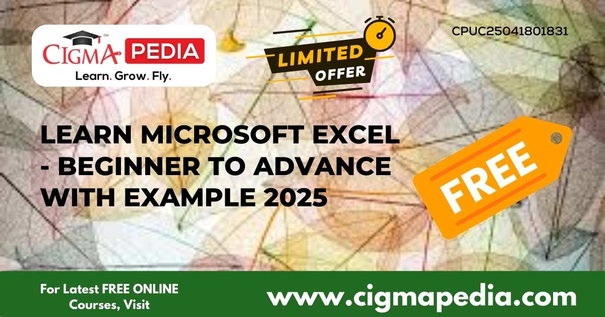 Learn Microsoft Excel - Beginner to Advance with Example 2025 (Free ...