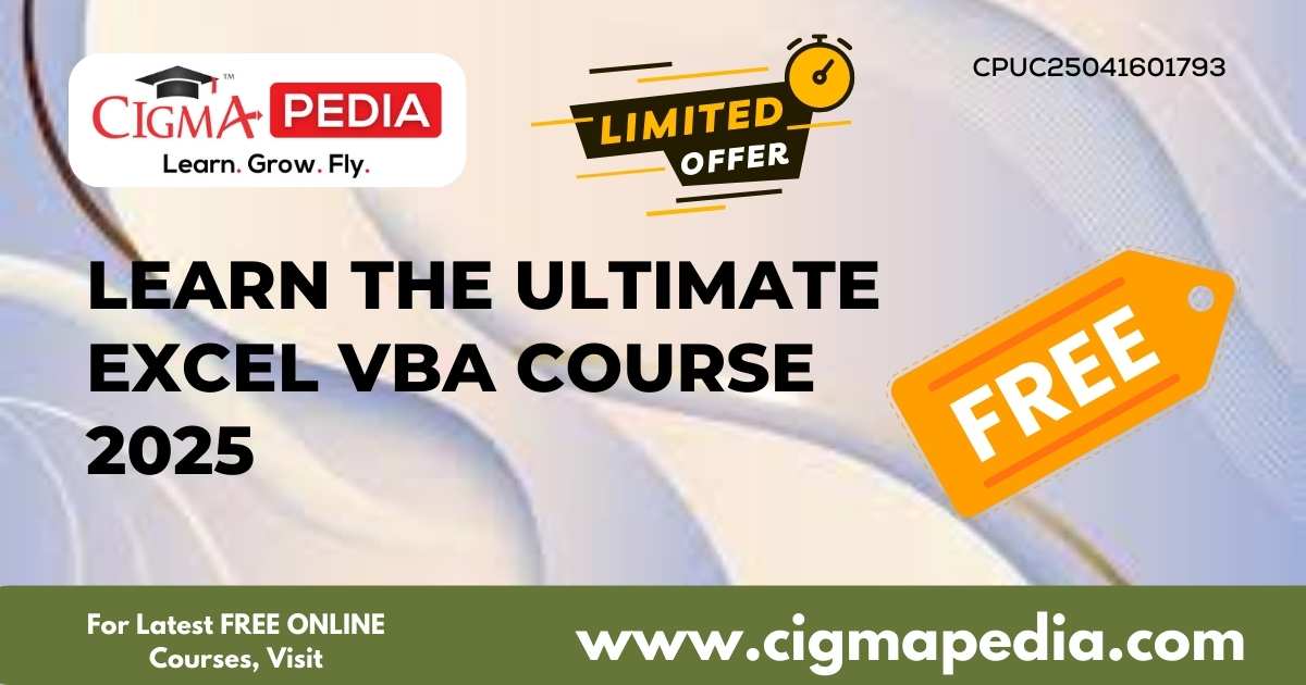 Learn The Ultimate Excel VBA Course 2025 (Free Udemy Course) - CIGMA Pedia