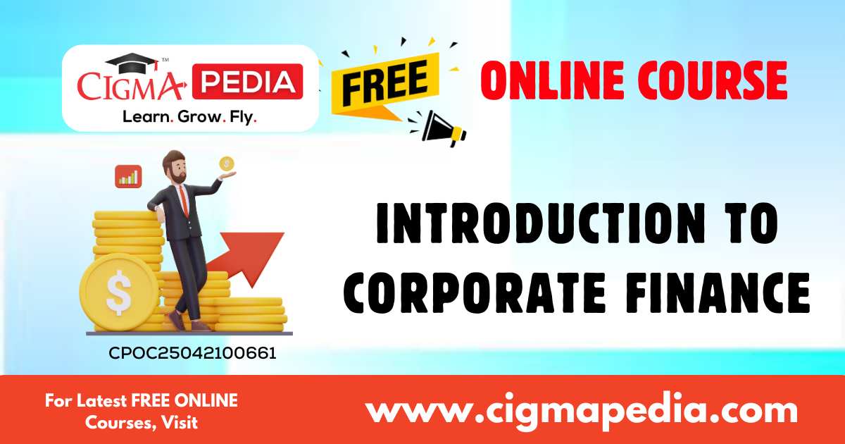 Introduction to Corporate Finance (Free Online Course) - CIGMA Pedia