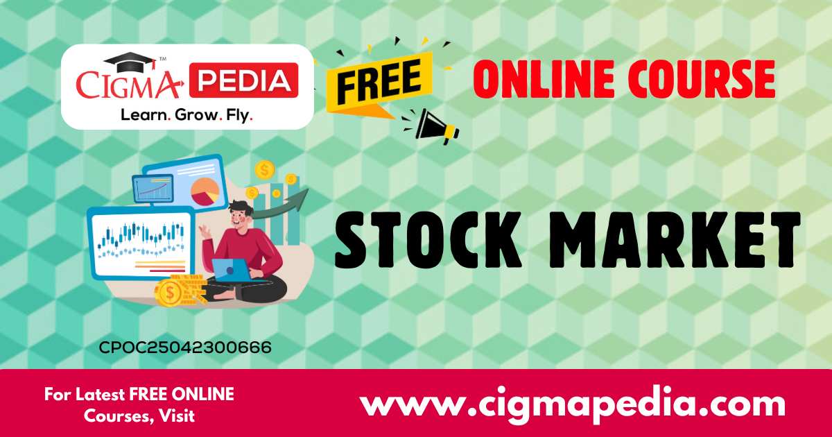 Stock Market (Free Online Course) - CIGMA Pedia