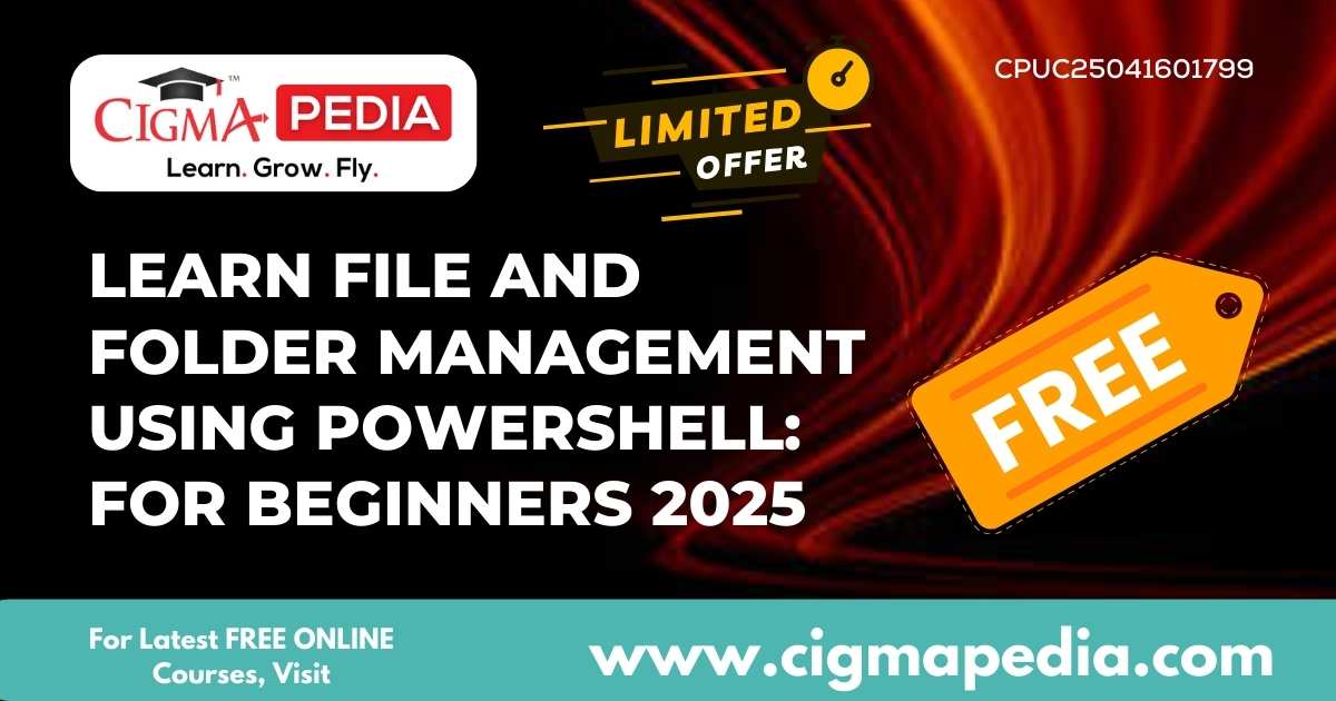 Learn File And Folder Management Using PowerShell: For Beginners 2025 (Free Udemy Course ...