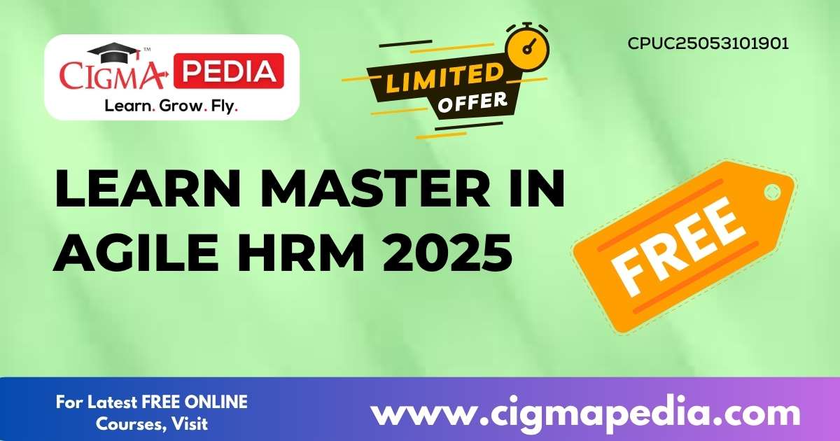 Learn Master in Agile HRM 2025 (Free Udemy Course) - CIGMA Pedia