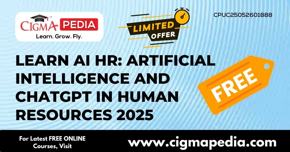 Learn AI HR: Artificial Intelligence And ChatGPT in Human Resources 2025 (Free Udemy Course ...