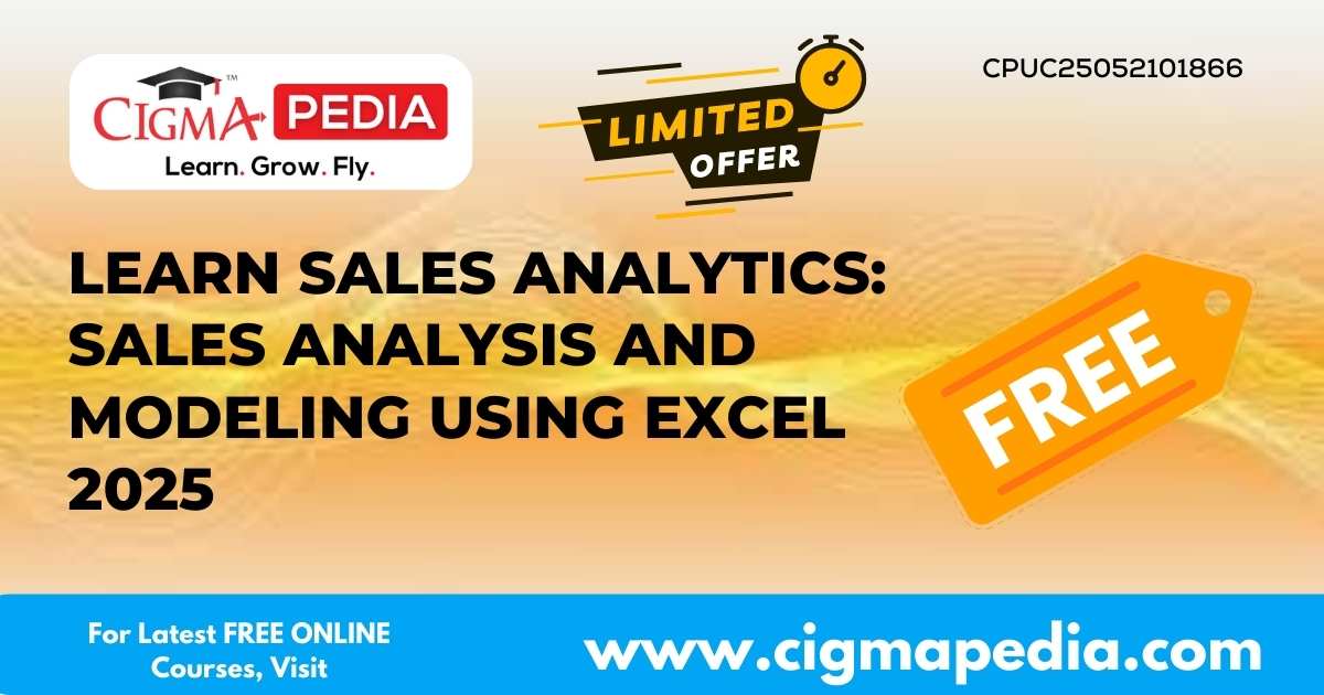 Learn Sales Analytics: Sales Analysis And Modeling using Excel 2025 ...