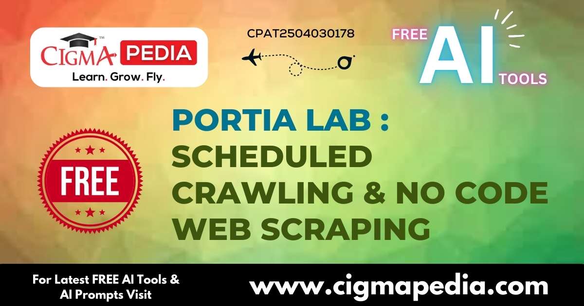 Portia Lab: Smart AI for Automated Web Data Extraction - CIGMA Pedia