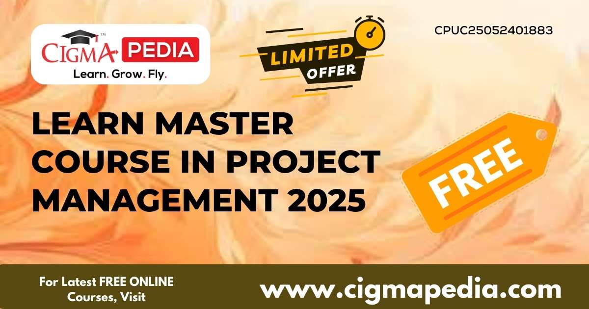Learn Master Course in Project Management 2025 (Free Udemy Course ...