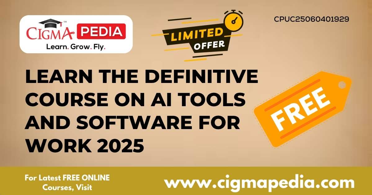 Learn The Definitive Course on AI Tools And Software for Work 2025 ...