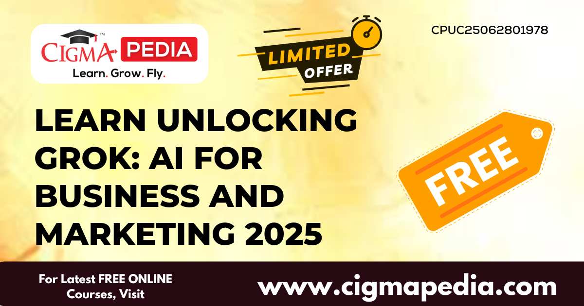 Learn Unlocking Grok: AI for Business and Marketing 2025 (Free Udemy ...