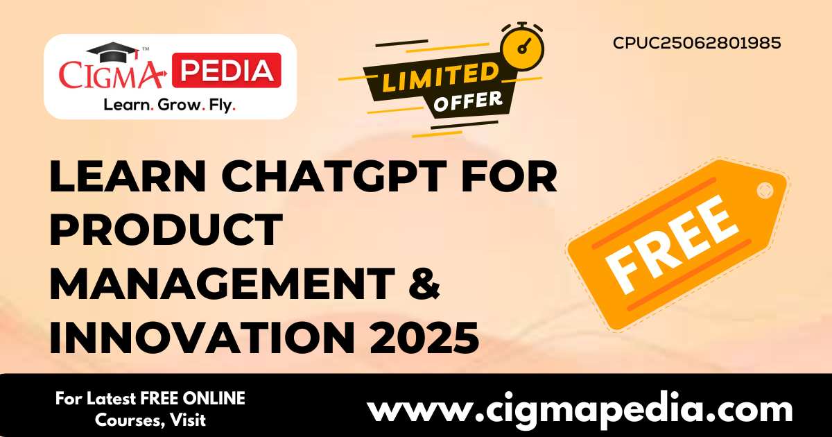 Learn ChatGPT for Product Management & Innovation 2025 (Free Udemy ...