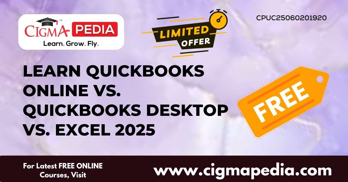 Learn QuickBooks Online vs. QuickBooks Desktop vs. Excel 2025 (Free ...