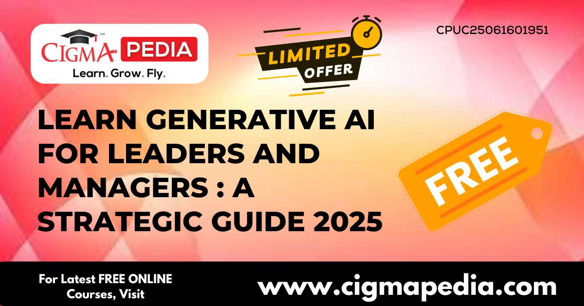 Learn Generative AI for Leaders and Managers : A Strategic Guide 2025 ...