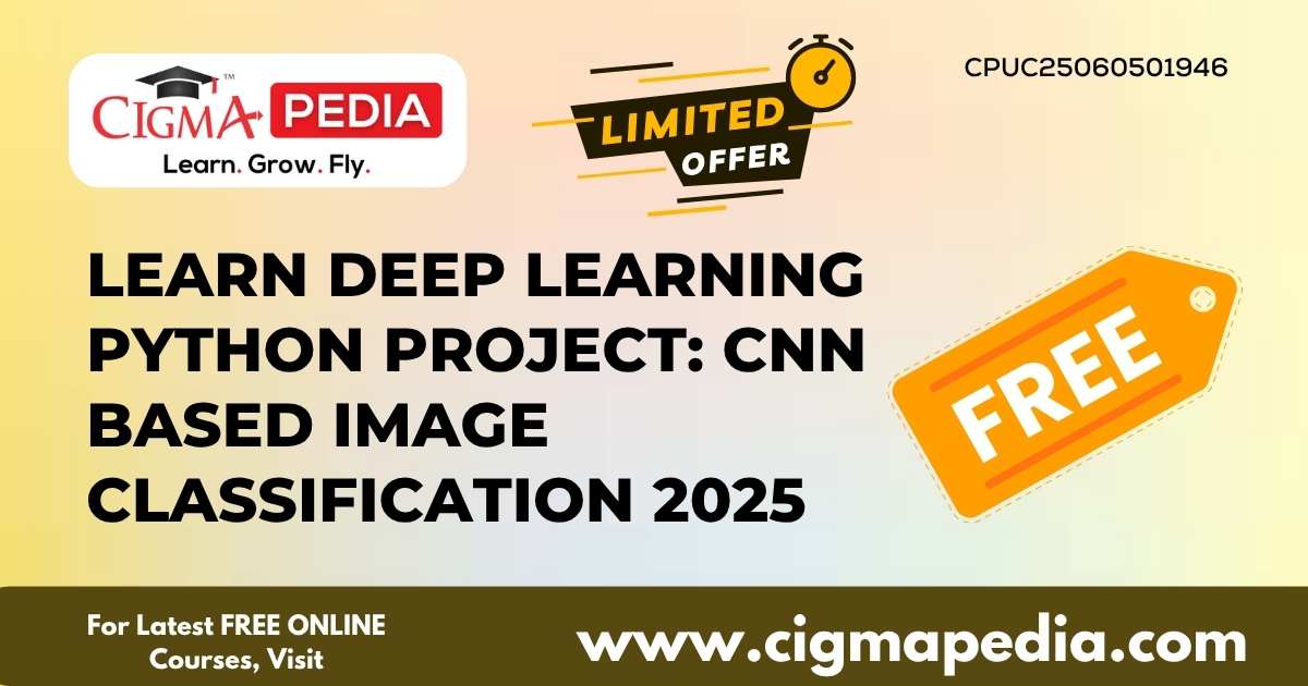 Learn Deep Learning Python Project: CNN based Image Classification 2025 (Free Udemy Course ...