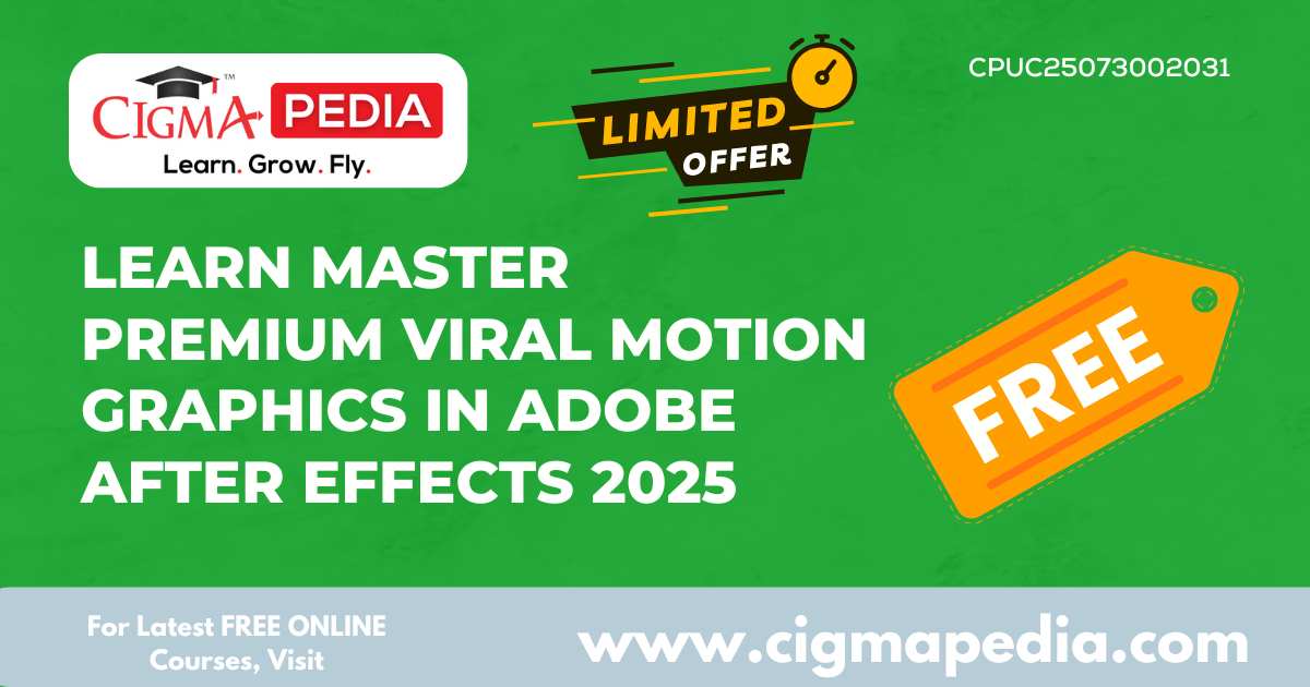Learn Master Premium Viral Motion Graphics in Adobe After Effects 2025 (Free Udemy Course ...