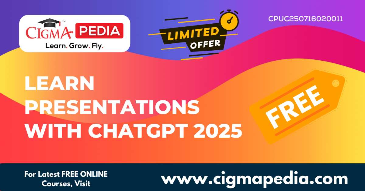 Learn Presentations with ChatGPT 2025 (Free Udemy Course) - CIGMA Pedia