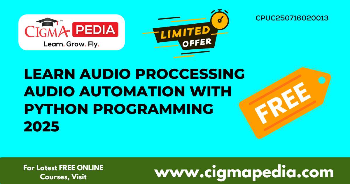 Learn Audio Proccessing Audio Automation with Python Programming 2025 (Free Udemy Course ...