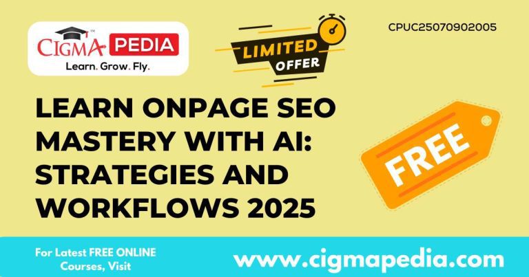 Learn OnPage SEO Mastery with AI: Strategies and Workflows 2025 (Free Udemy Course) - CIGMA Pedia