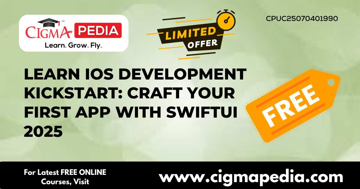 Learn iOS Development Kickstart: Craft Your First App With SwiftUI 2025 (Free Udemy Course ...