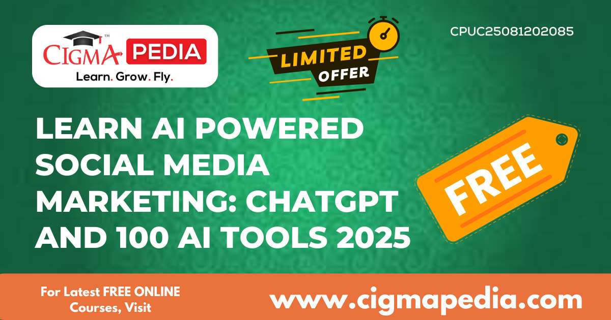 Learn AI Powered Social Media Marketing: ChatGPT and 100 AI Tools 2025 (Free Udemy Course ...