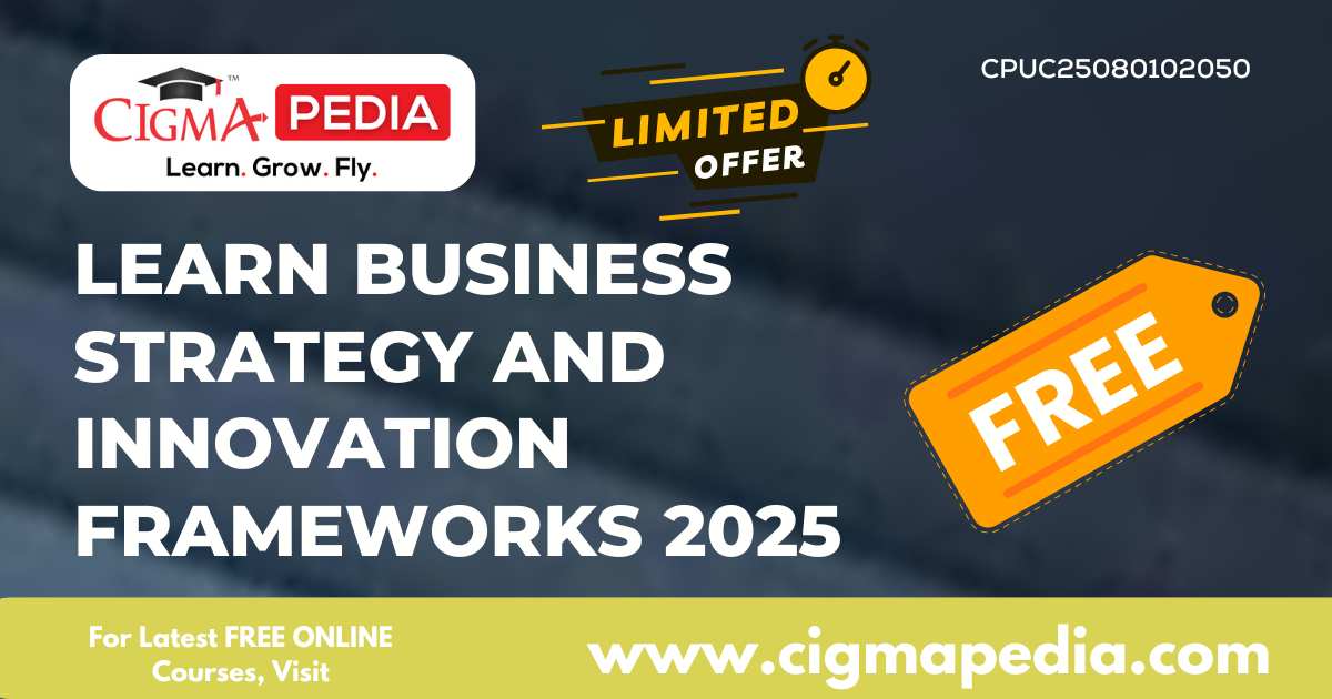 Learn Business Strategy And Innovation Frameworks 2025 (Free Udemy ...