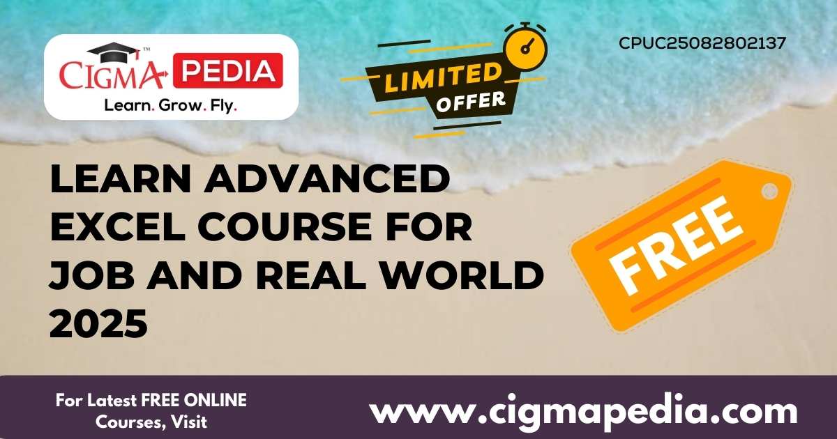 Learn Advanced Excel Course for Job and Real World 2025 (Free Udemy ...