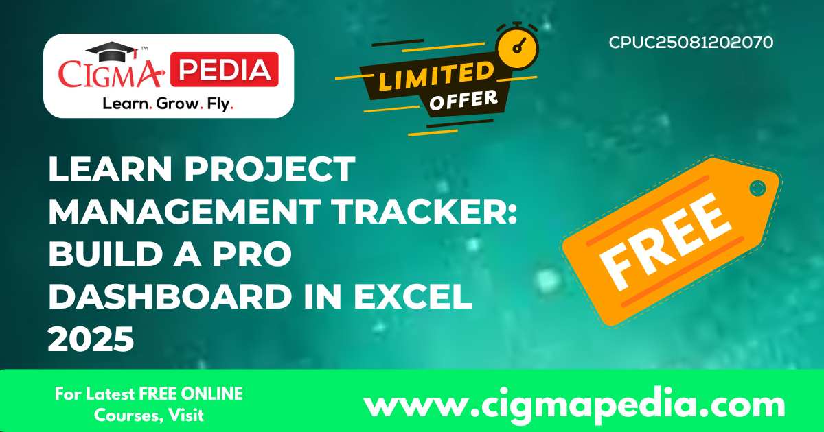 Learn Project Management Tracker: Build a Pro Dashboard in Excel 2025 (Free Udemy Course ...