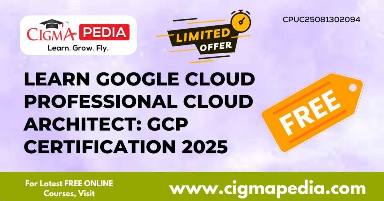 Learn Google Cloud Professional Cloud Architect: GCP Certification 2025 ...