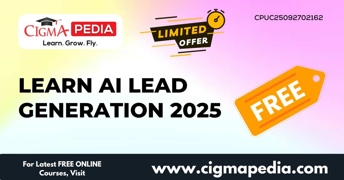 Learn AI Lead Generation 2025 (Free Udemy Course) - CIGMA Pedia