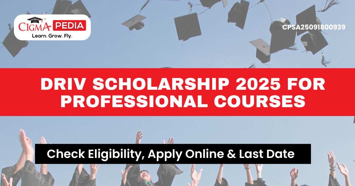 DRiV Scholarship 2025 for Girls Studying Professional Courses | Last ...