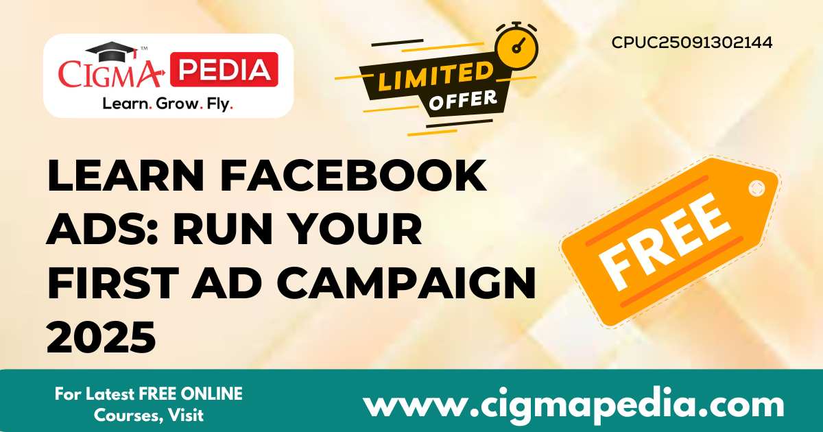 Learn Facebook Ads: Run Your First Ad Campaign 2025 (Free Udemy Course ...