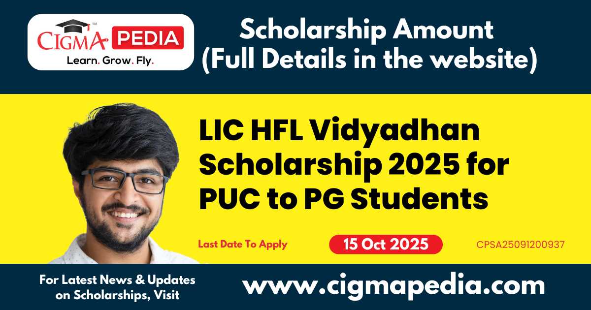 LIC HFL Vidyadhan Scholarship 2025 for PUC to PG Students | Last Date to Apply - CIGMA Pedia