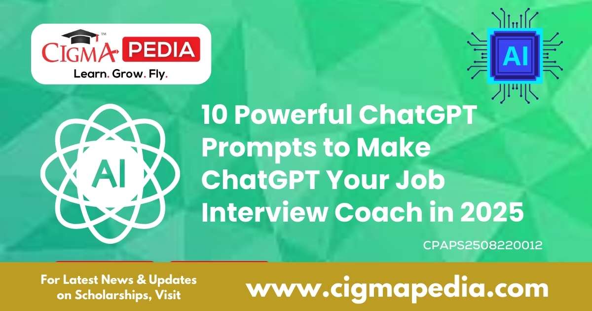 10 Powerful ChatGPT Prompts to Make ChatGPT Your Job Interview Coach in 2025 - CIGMA Pedia