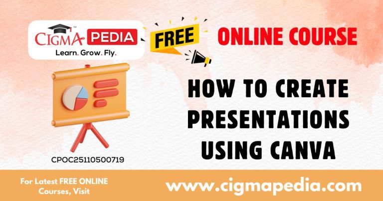 How to create presentations using Canva (Free Online Course) - CIGMA Pedia