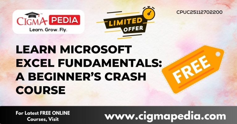Learn Microsoft Excel Fundamentals: A Beginner’s Crash Course (Free ...