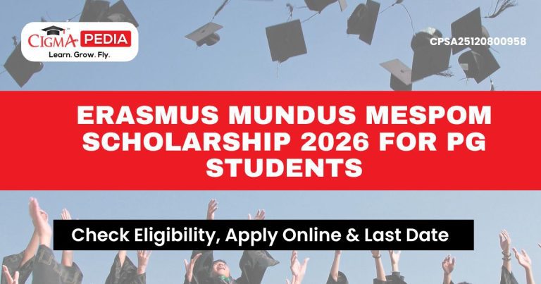 Erasmus Mundus MESPOM Scholarship 2026 for PG Students | Last Date to Apply - CIGMA Pedia